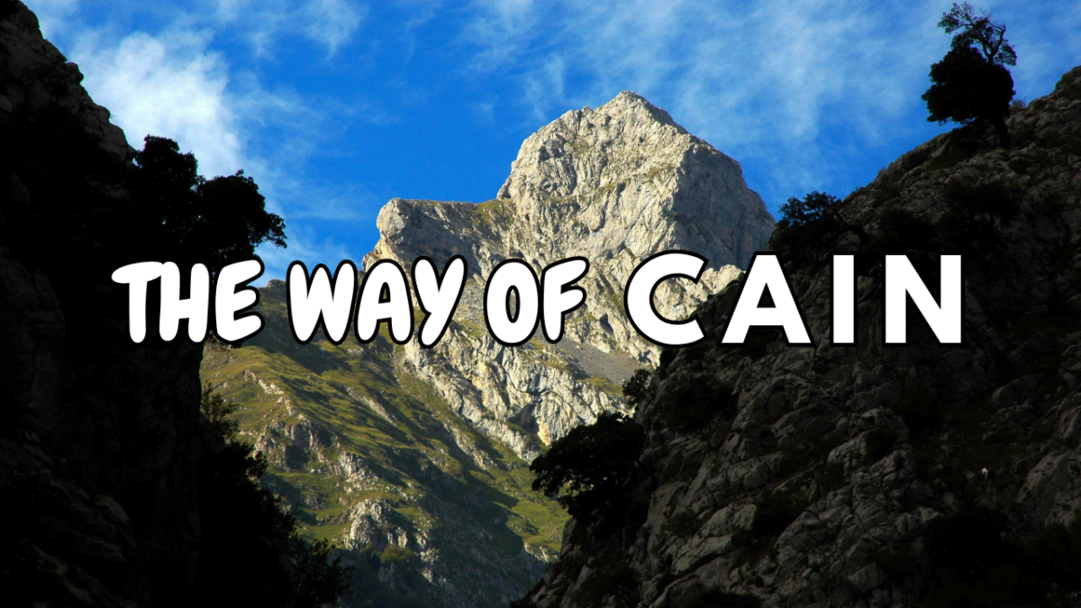 The Way of Cain - Spotlight On The Word